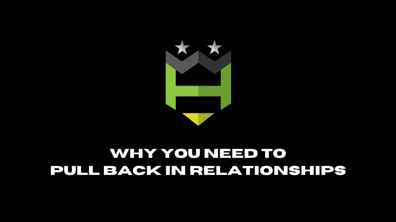 Why You Need to Pull Back in Relationships