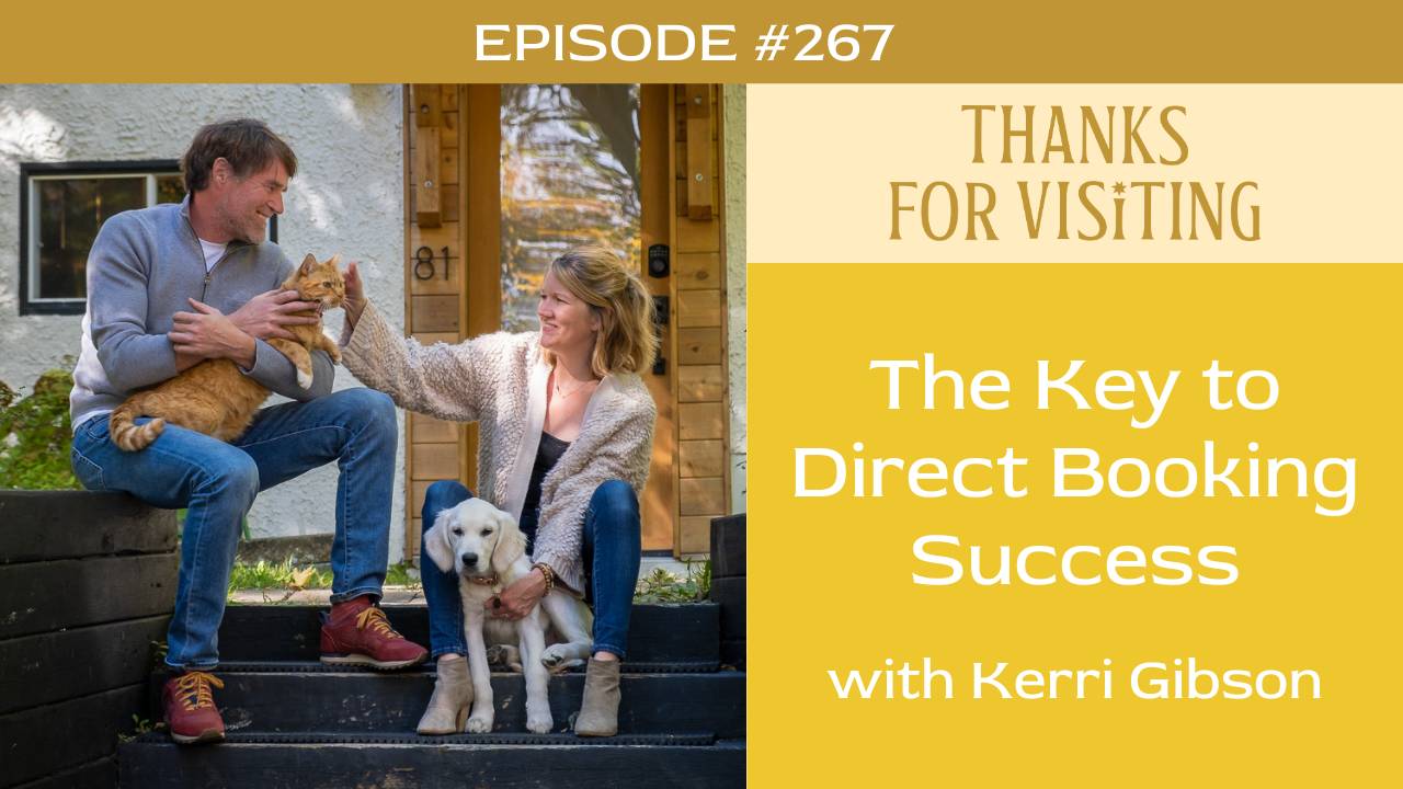 267. The Key to Direct Booking Success with Kerri Gibson