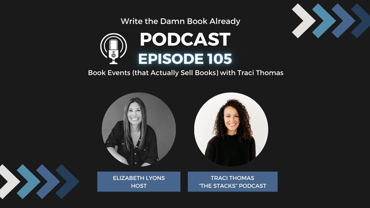 Ep 105: Book Events (that Actually Sell Books) with Traci Thomas