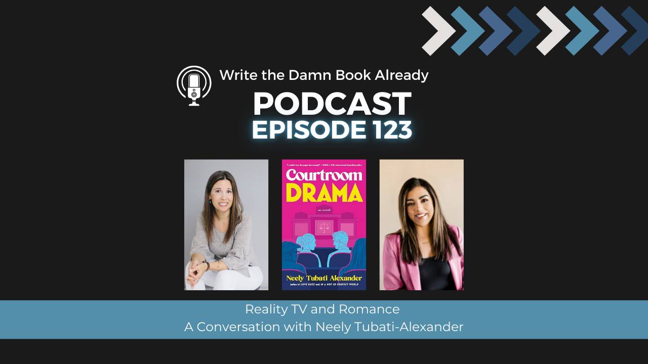 Ep 123: Reality TV and Romance with Neely Tubati-Alexander