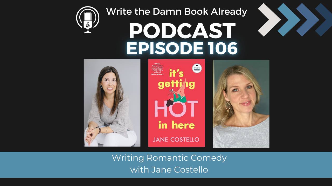 Ep 106: Writing Rom-Coms with Jane Costello