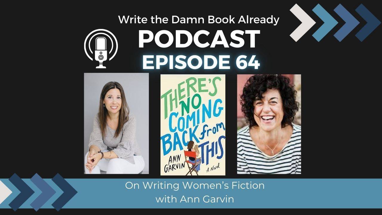 Ep 64: Women's Fiction Writing with Ann Garvin