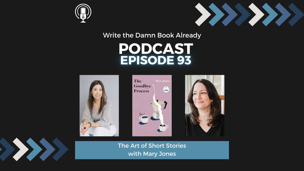 Ep 93: The Art of Short Stories with Mary Jones