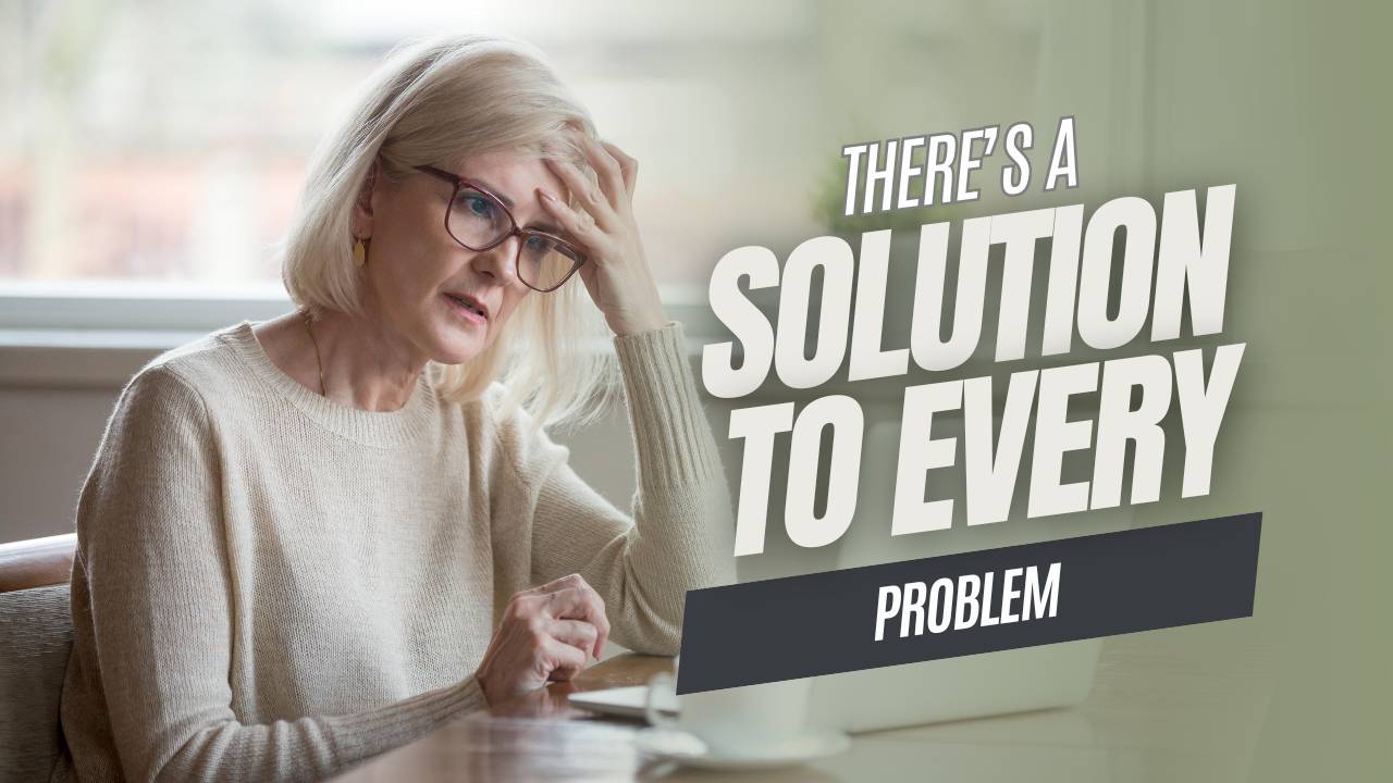 There's a solution to every problem