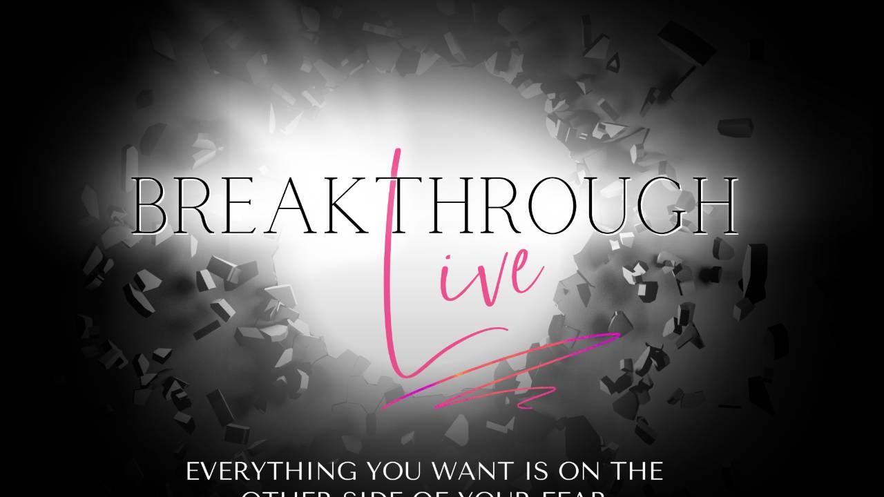 Breakthrough Live Event