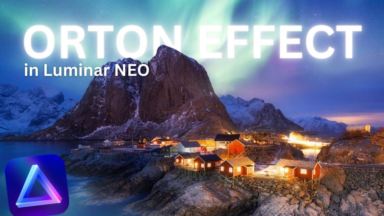 Luminar NEO: Orton Effect (2 Techniques)