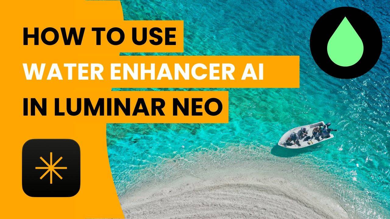 Enhancing Water with Luminar Neo’s Water Enhancer AI