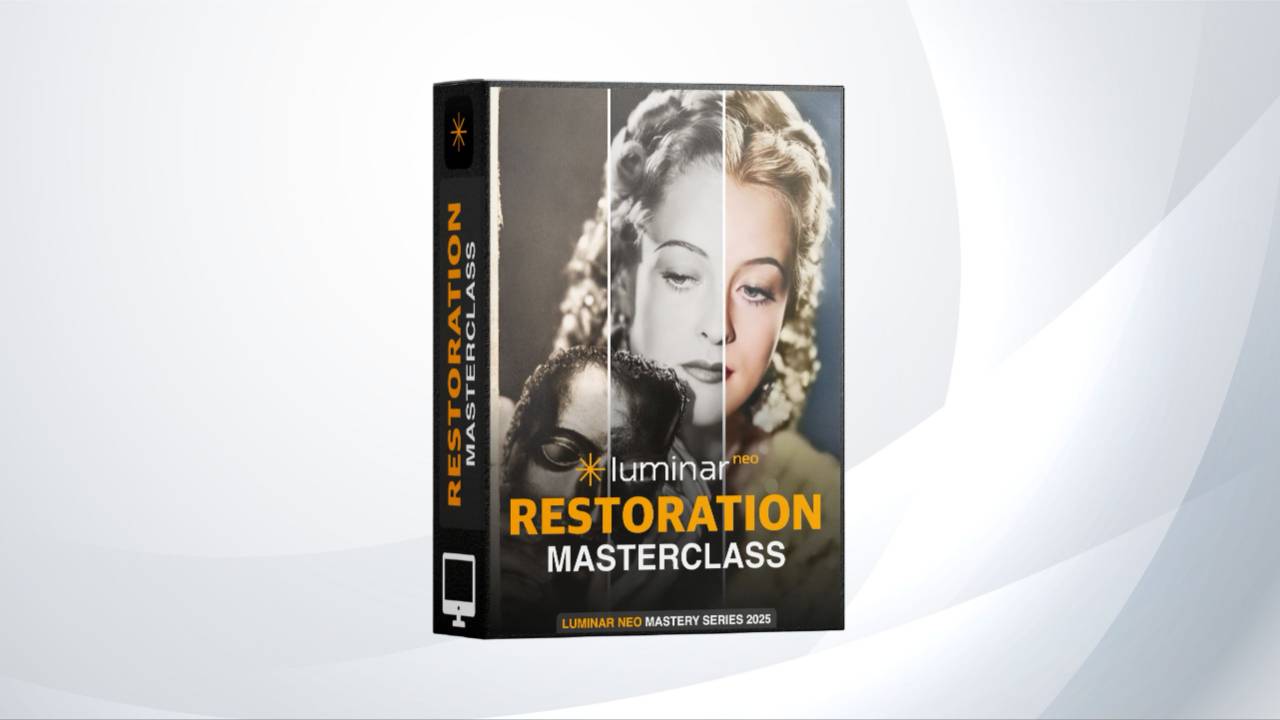 Photo Restoration Masterclass for Luminar NEO