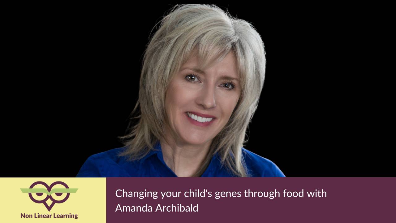 94. Changing your child's genes through food with Amanda Archibald
