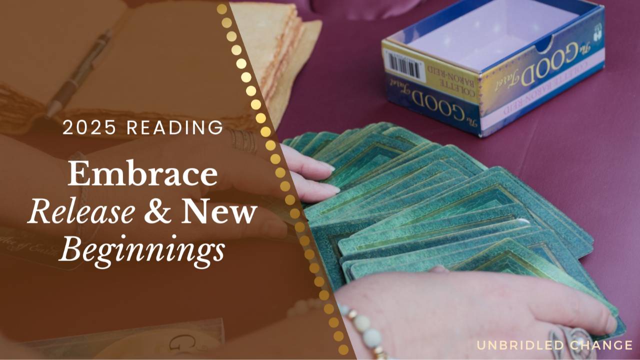Embracing Release and New Beginnings | A 2025 Reading