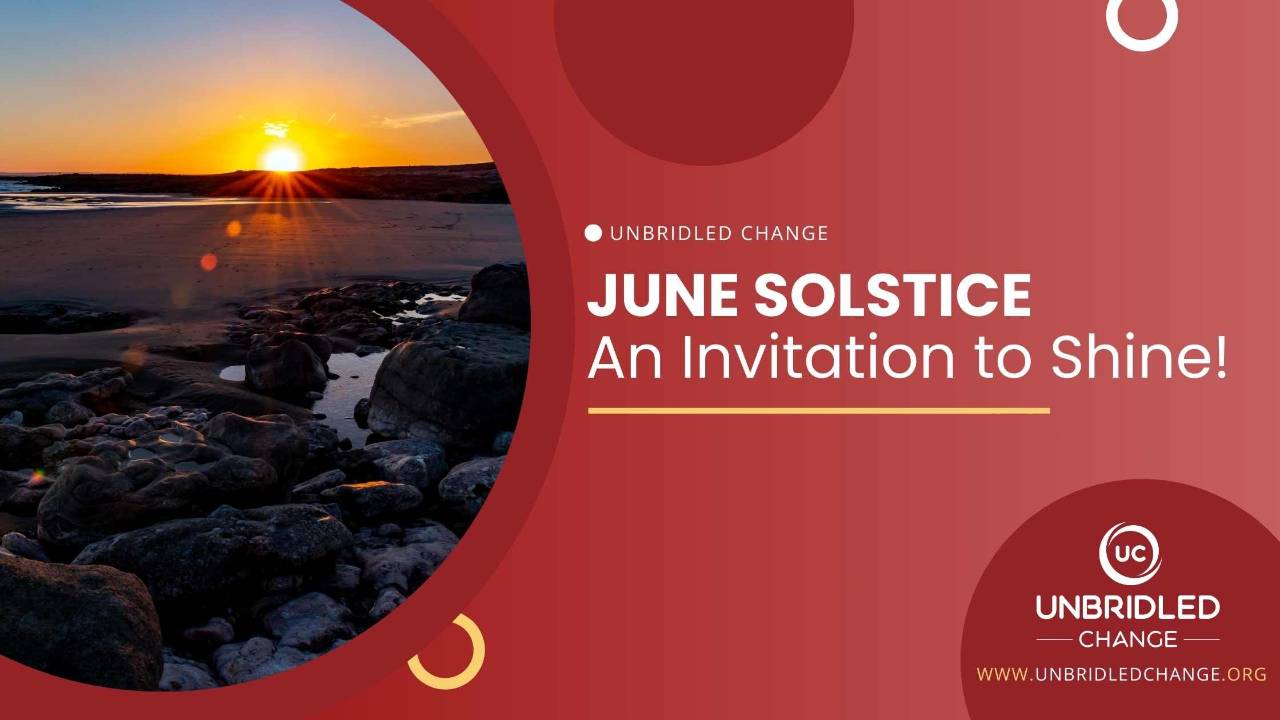 June Solstice: An Invitation to Shine!