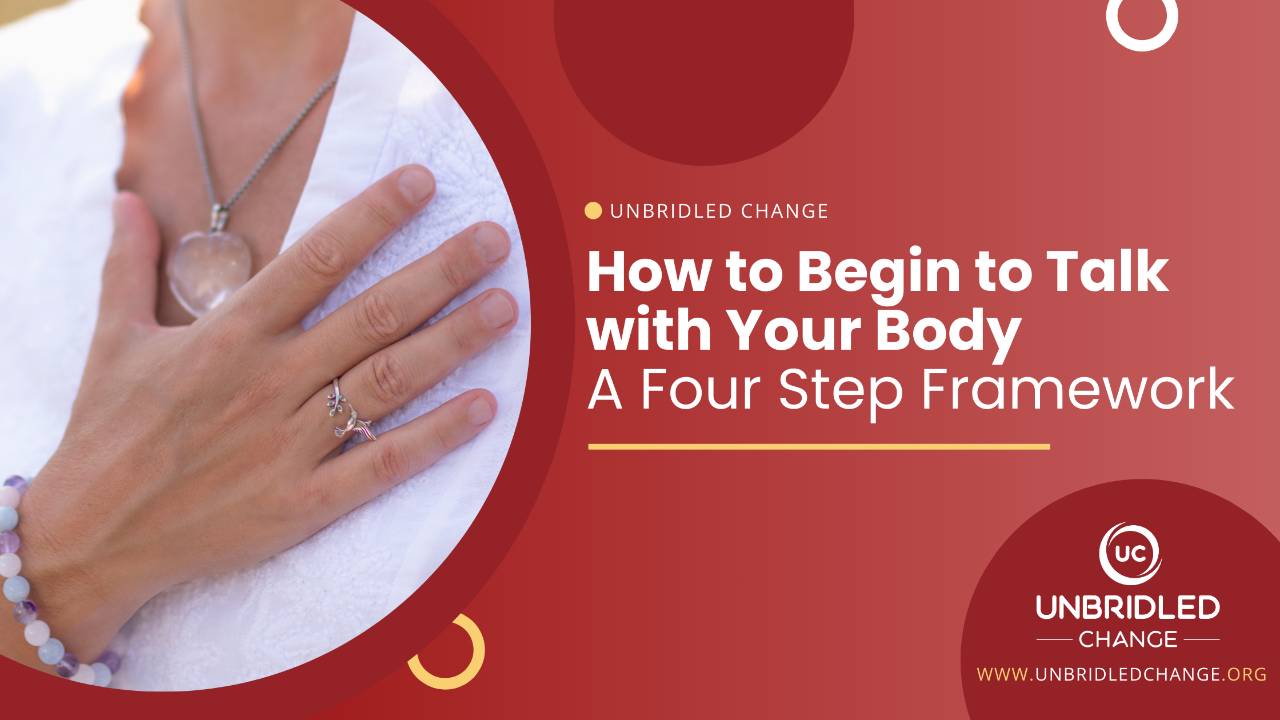 How to Begin to Talk with Your Body - a Four Step Framework