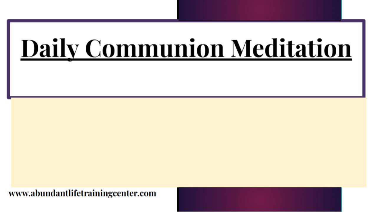Daily Communion Meditations