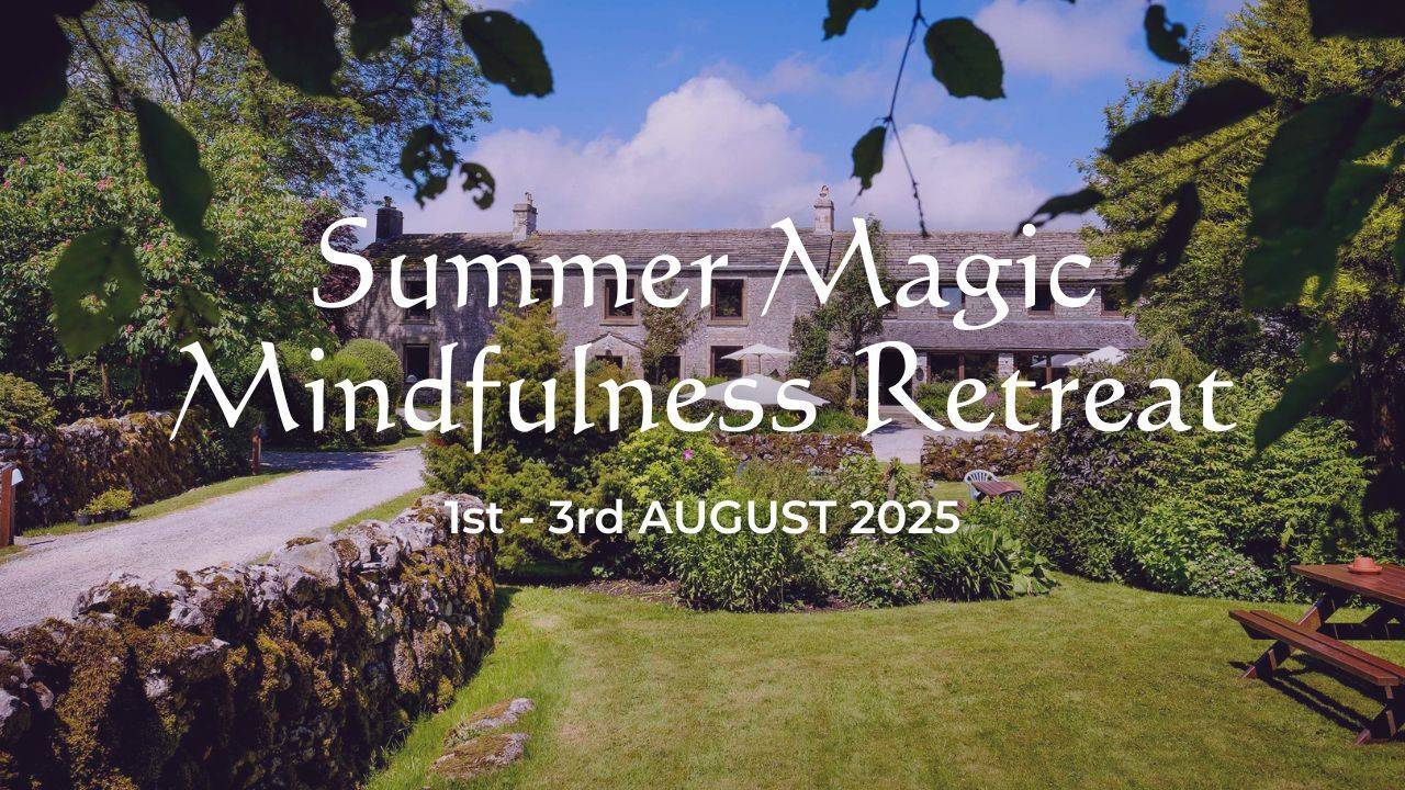 Summer Magic Mindfulness Retreat - High Trenhouse
