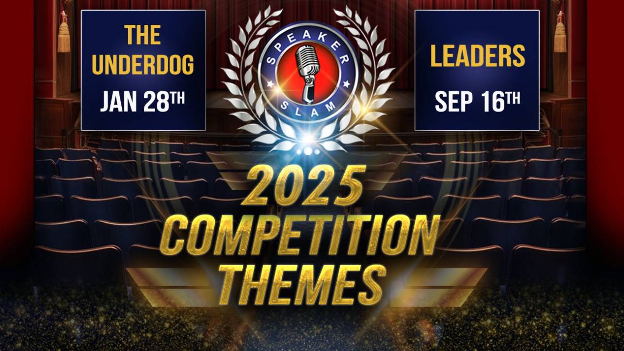 2025 Speaker Slam Competition Themes | Apply to Compete