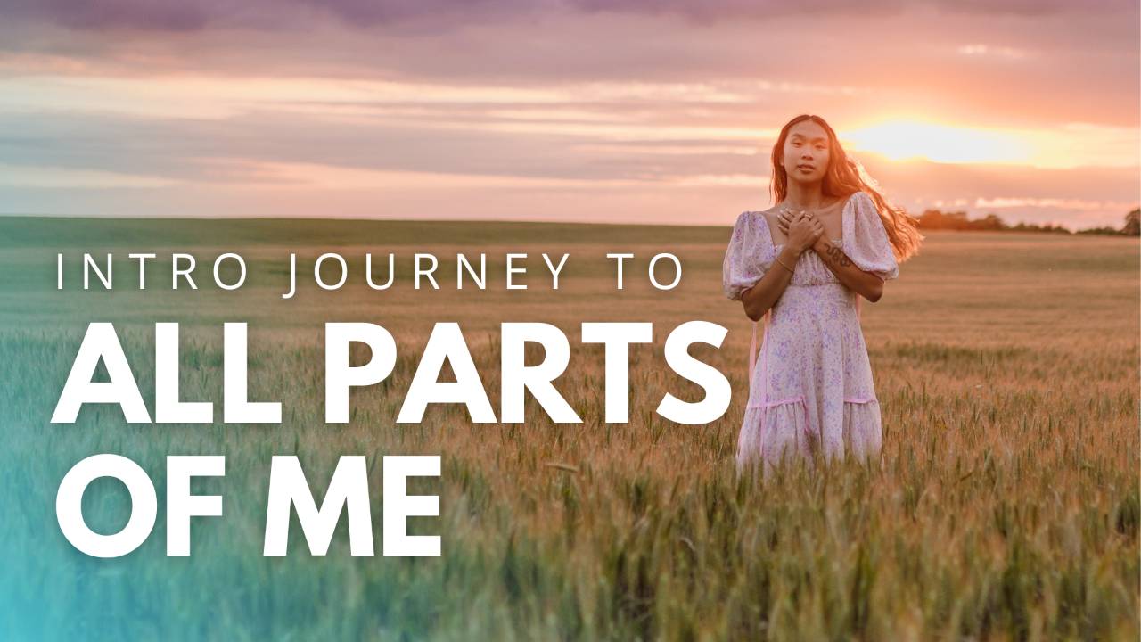 Introductory Journey to All Parts of Me - Self Study