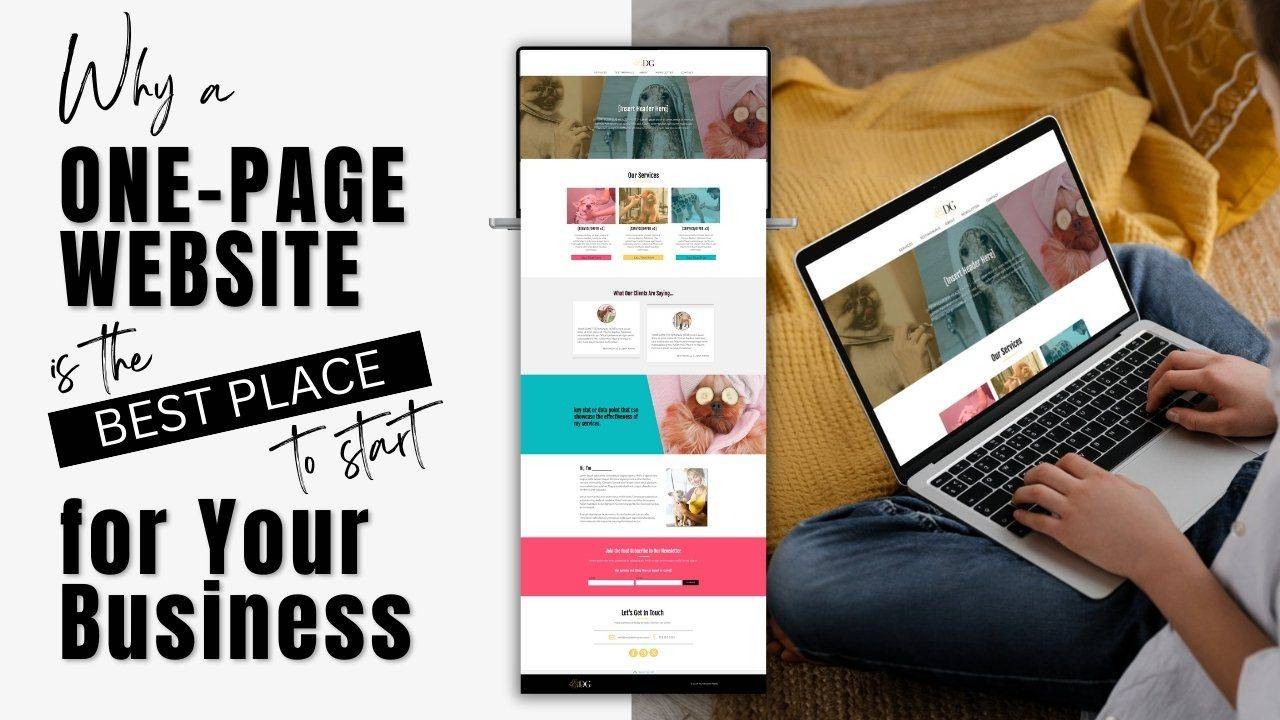 Why a One-Page Website is the Best Place to Start for Your Business