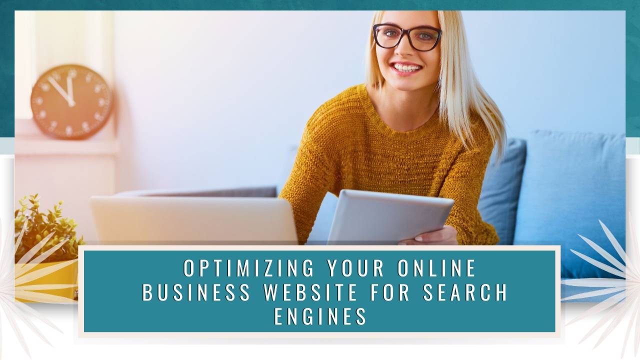Optimizing Your Online Business Website for Search Engines