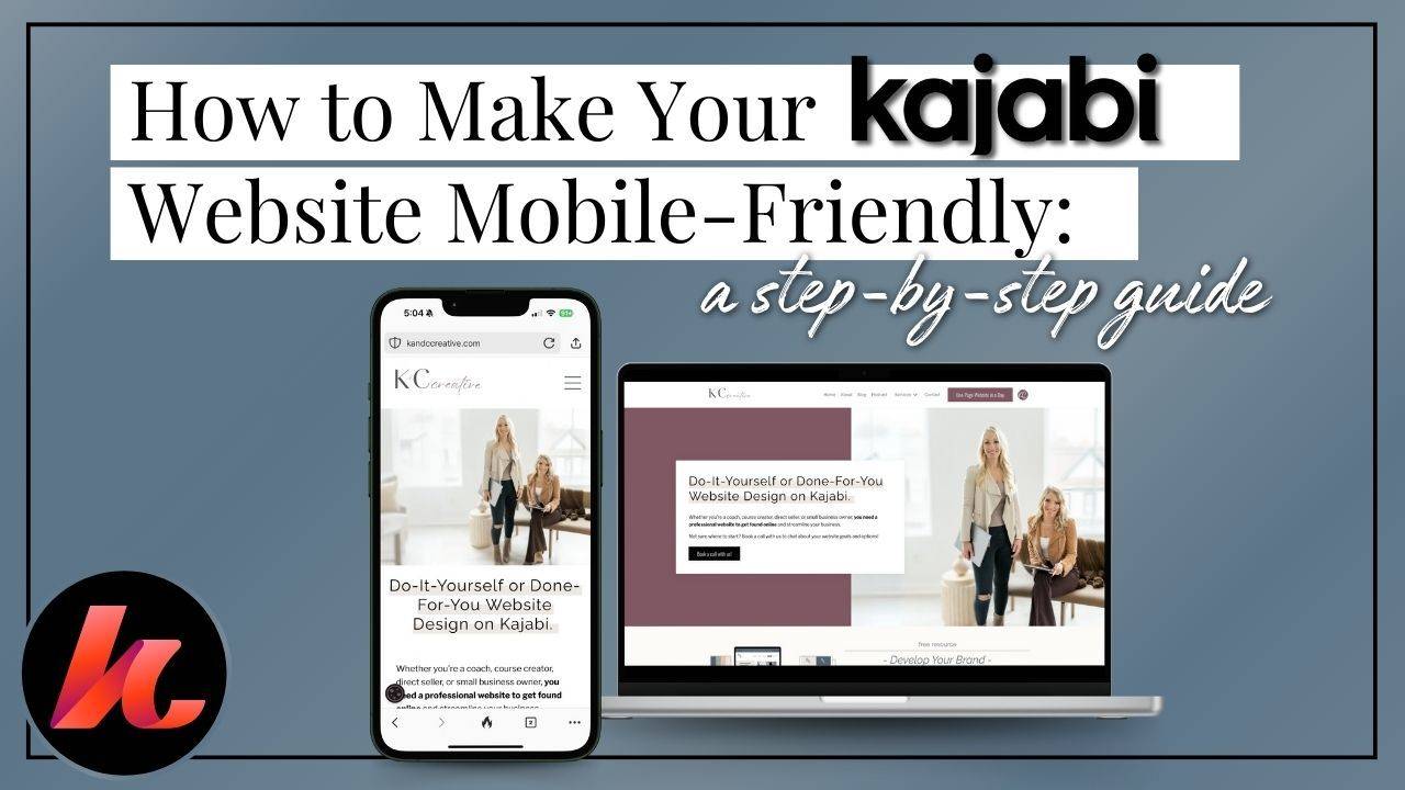 How to Make Your Kajabi Website Mobile-Friendly: A Step-by-Step Guide