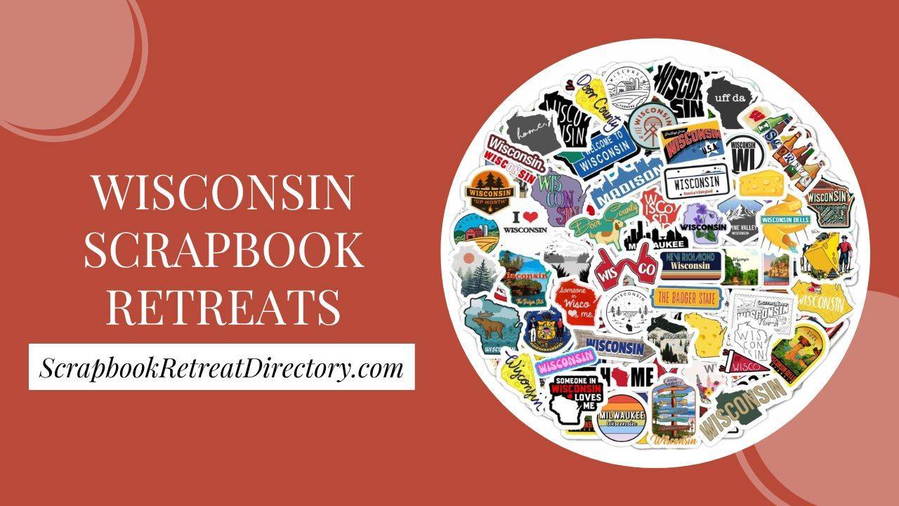 Wisconsin Scrapbook Retreats