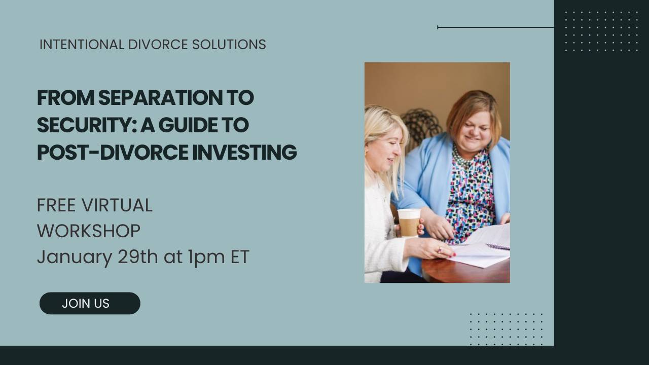 From Separation to Security: A Guide to Post-Divorce Investing