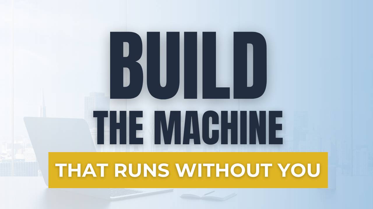 Build the Machine That Runs Without You