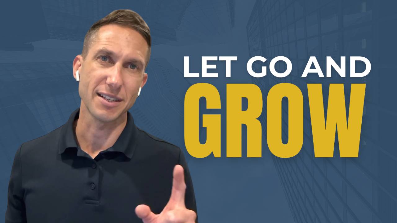 Let Go & Grow