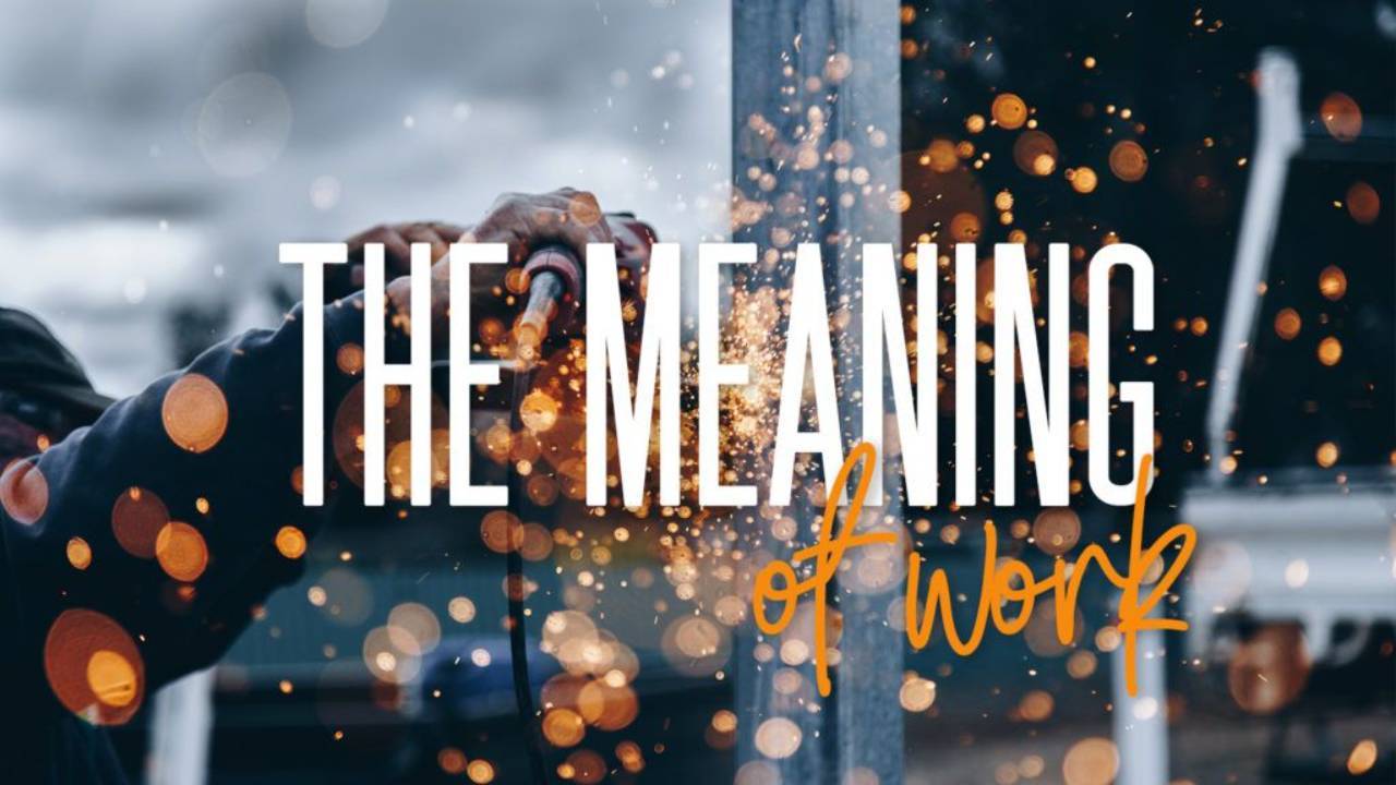 Jesus and the Meaning of Work