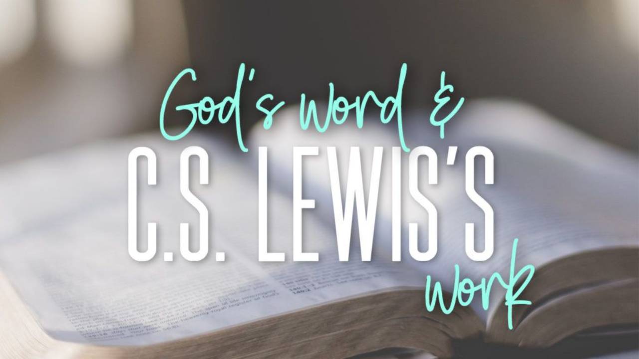 4 ways C.S. Lewis’s work was shaped by God’s Word