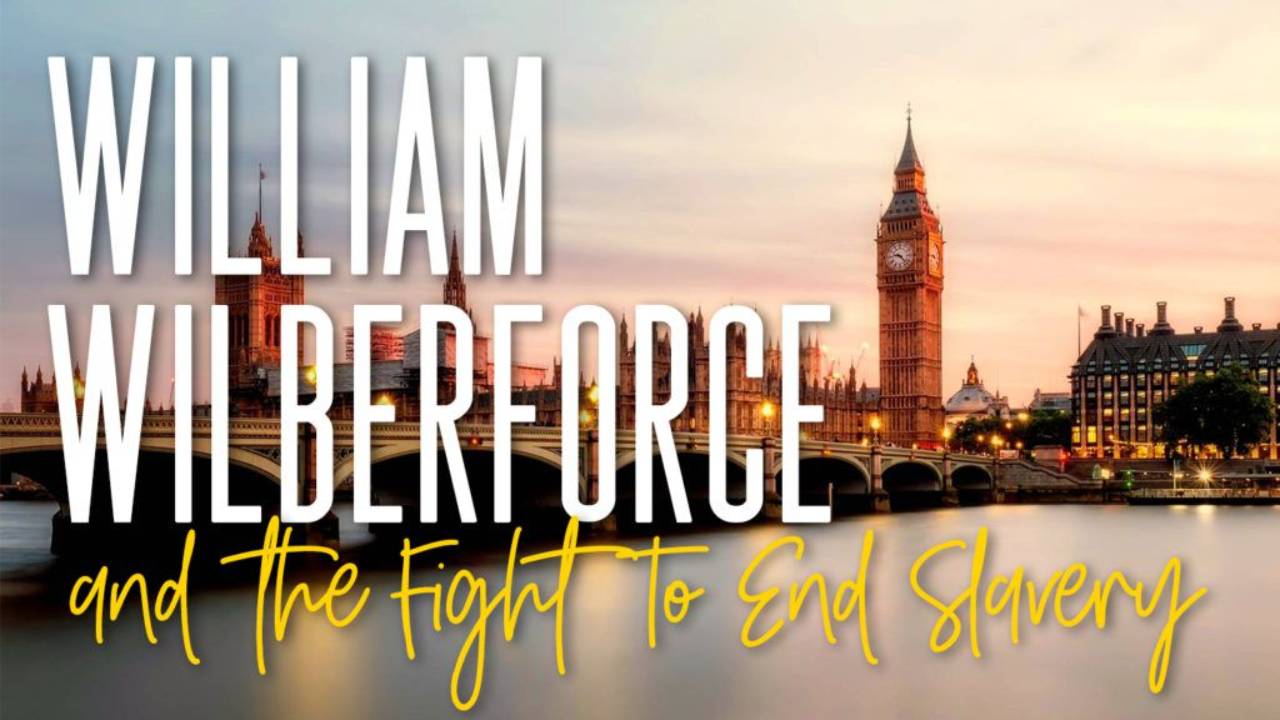 New Series: William Wilberforce and the Fight to End Slavery