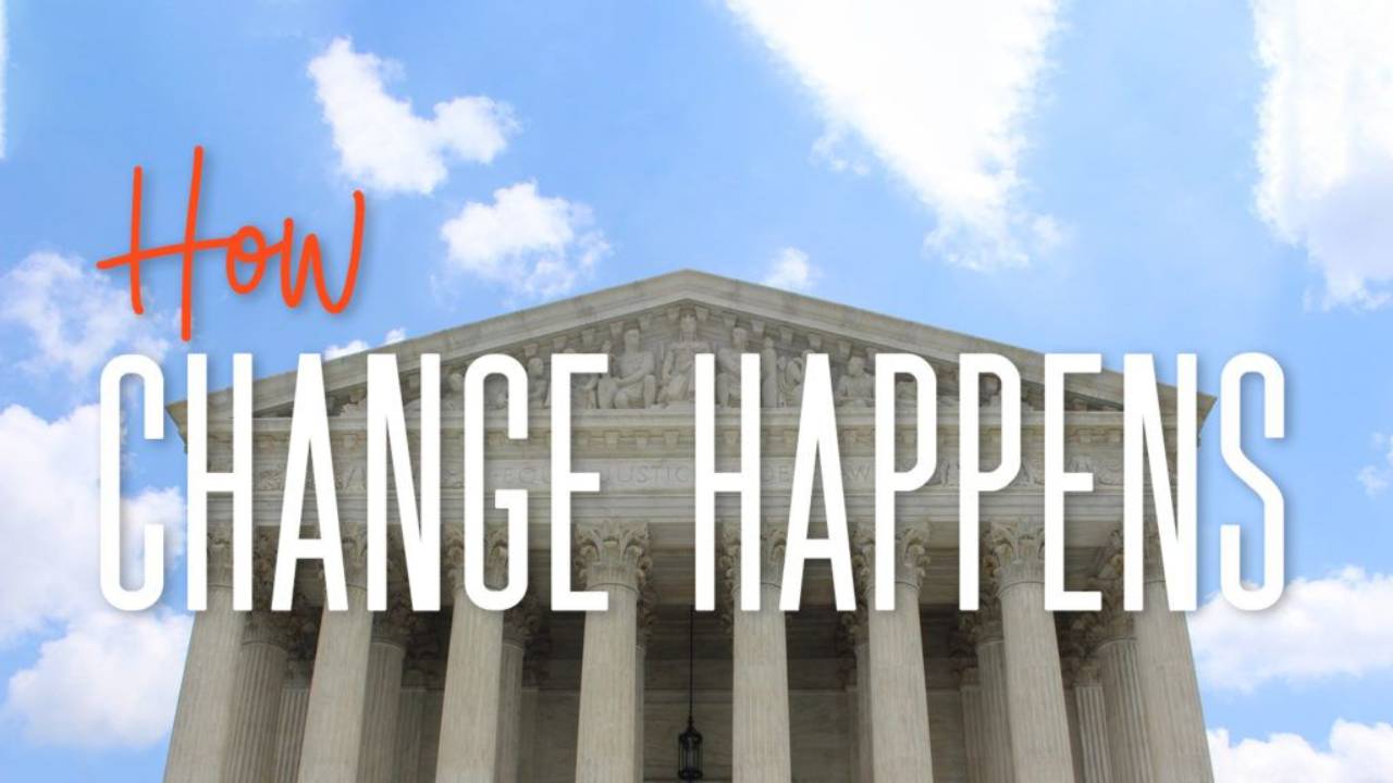 New Series: How Change Happens