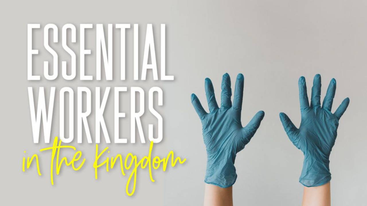 New Series: Essential Workers in the Kingdom