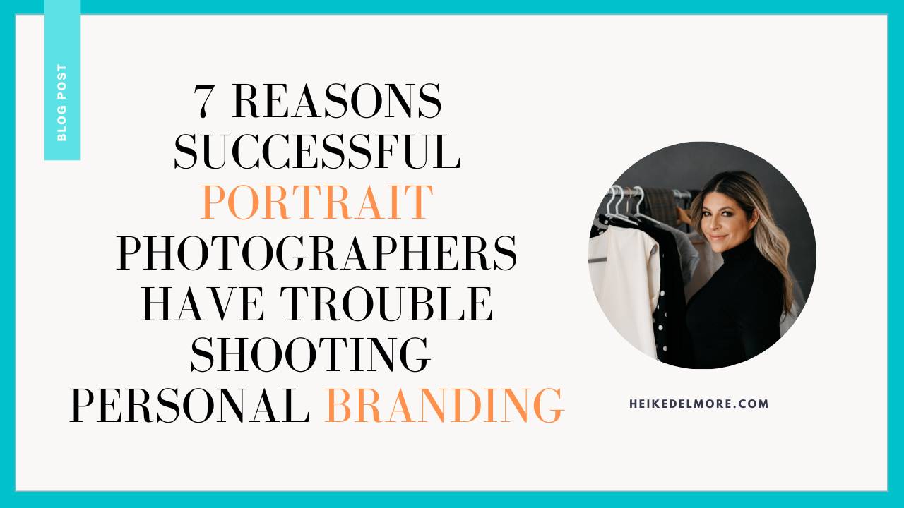 7 Reasons Successful Portrait Photographers struggle shooting Branding