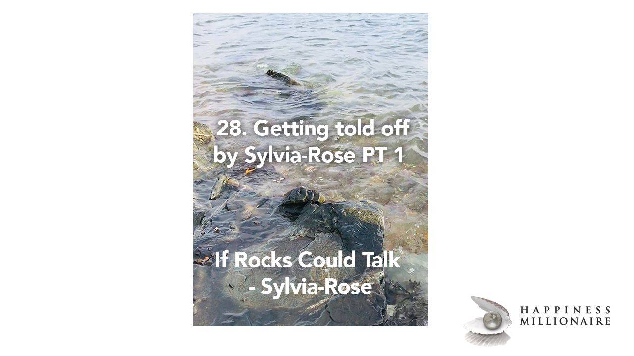 28. Getting told off by Sylvia-Rose
