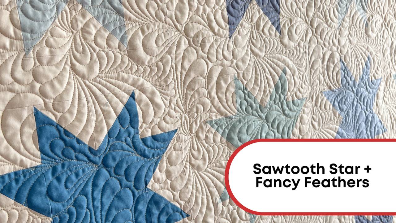 Fancy Feathers + Sawtooth Stars