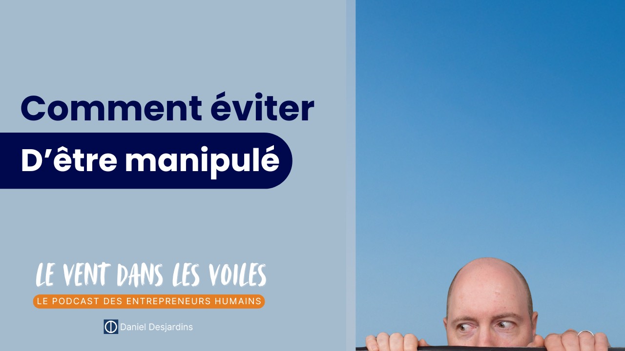 Comment éviter d'être manipulé?