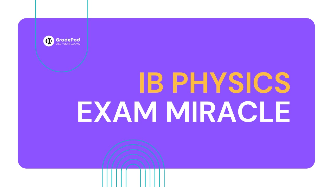 IB Physics Exam Miracle: Boost Marks in Just 3 Hours