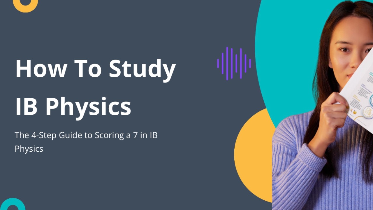 How To Score a 7 in IB Physics | Study Guide