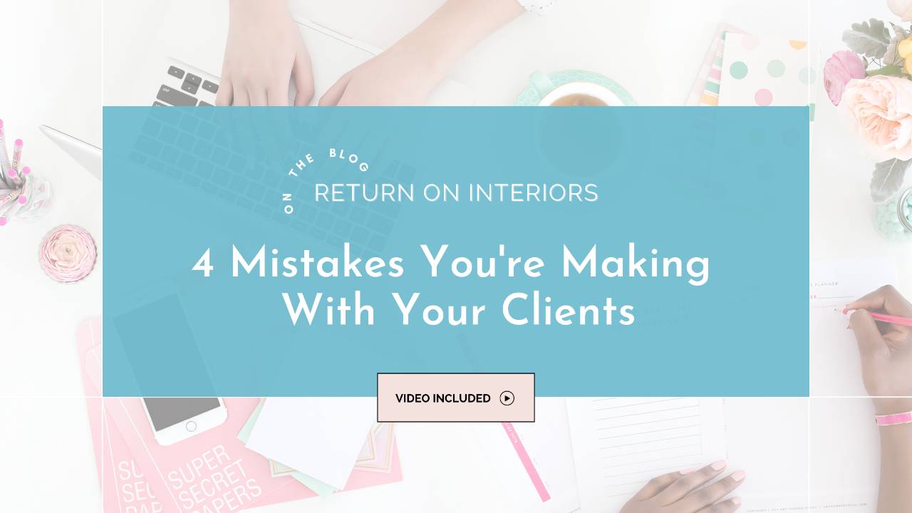 4 Mistakes You're Making With Your Clients