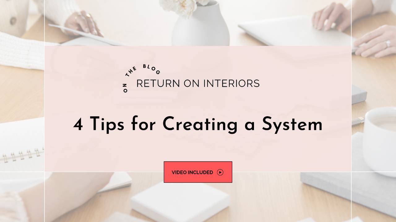 4 Tips for Creating a System