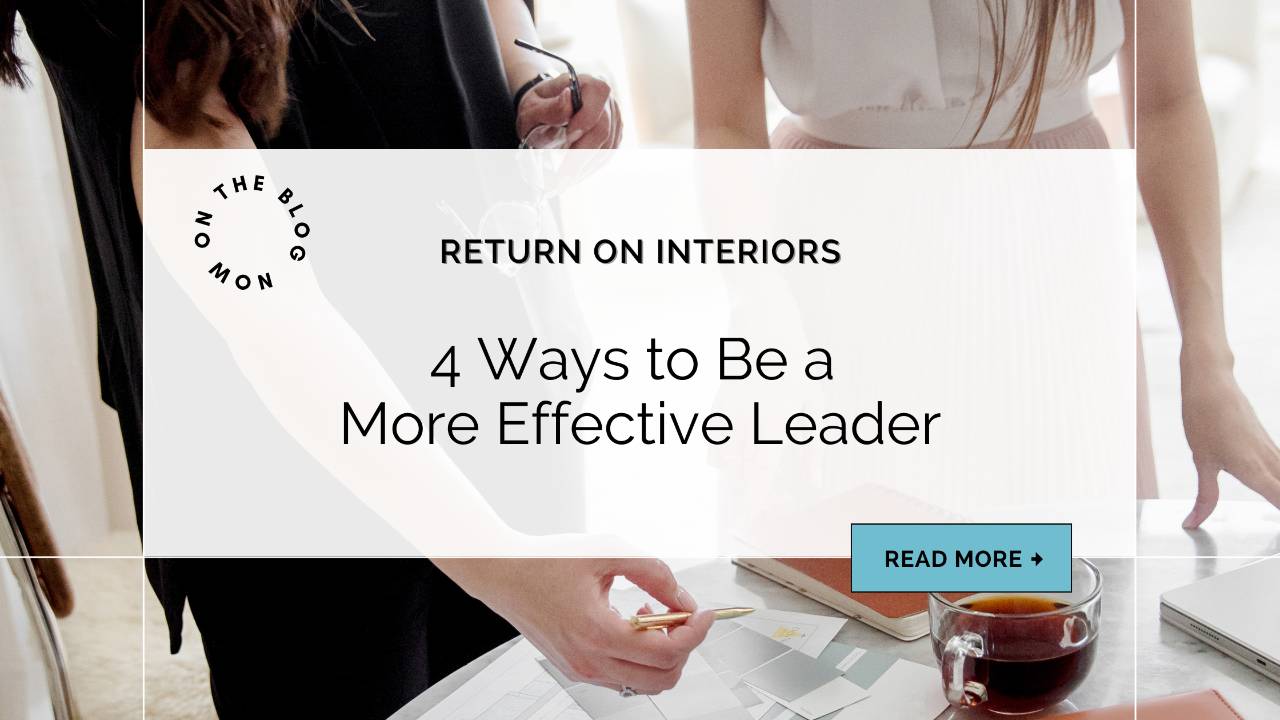 4 Ways to Be a More Effective Leader