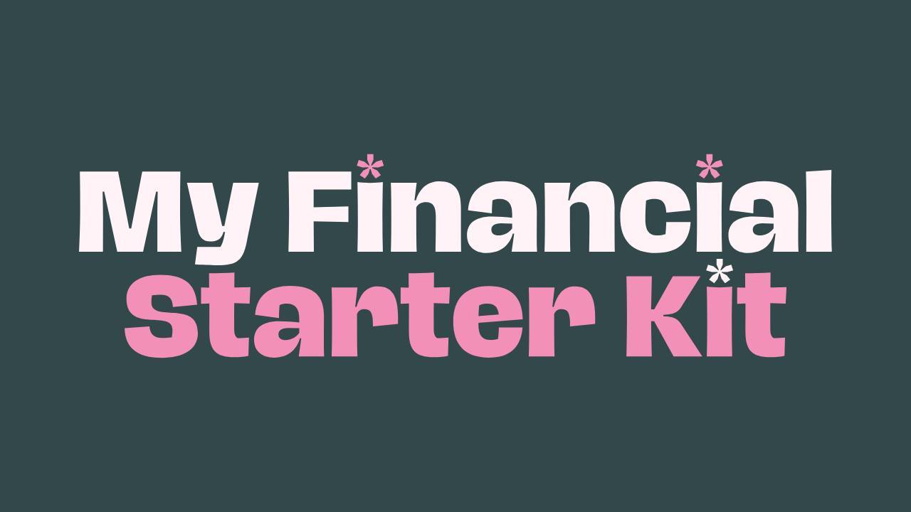 My Financial Starter Kit