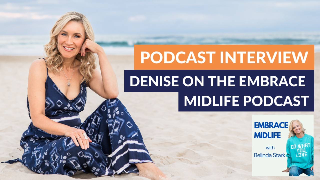 Denise on the Embrace Midlife Podcast