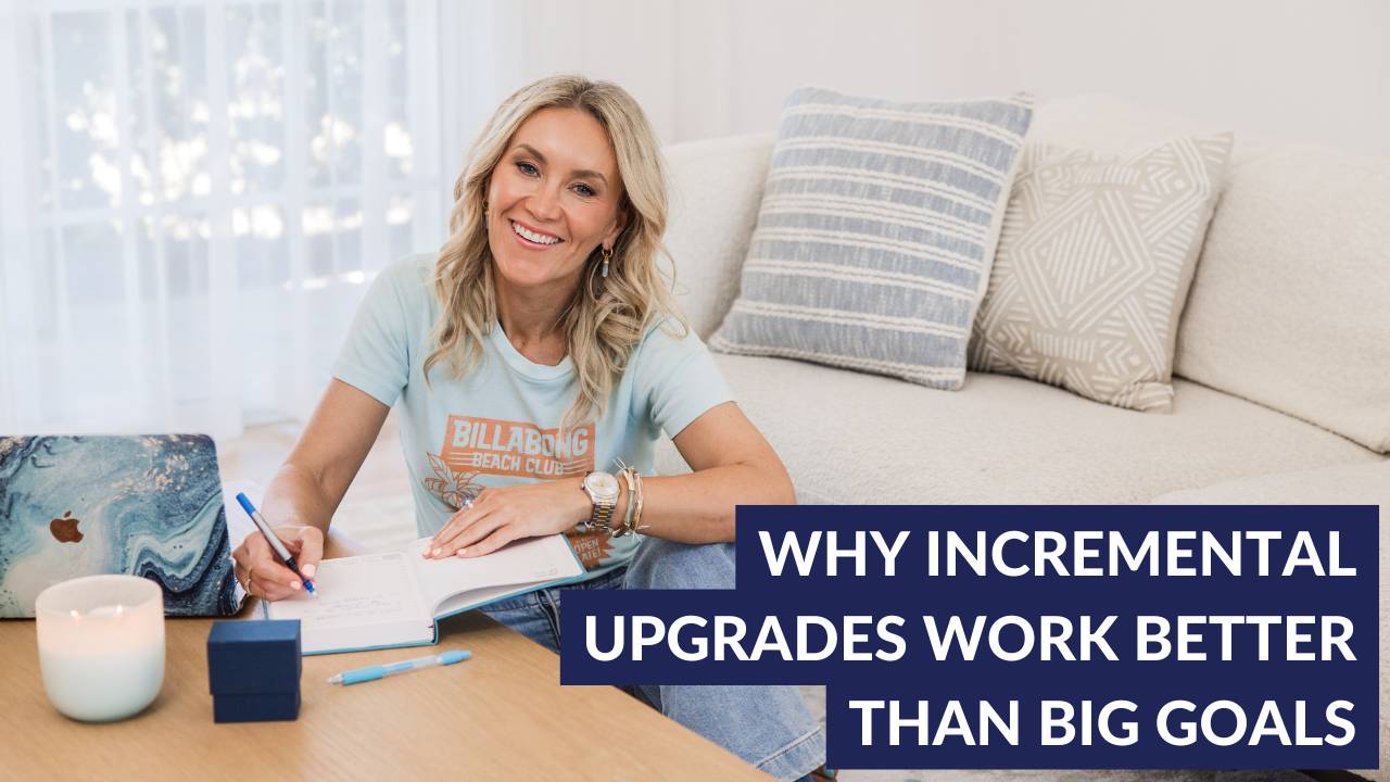 Why Incremental Upgrades Work Better Than Big Goals