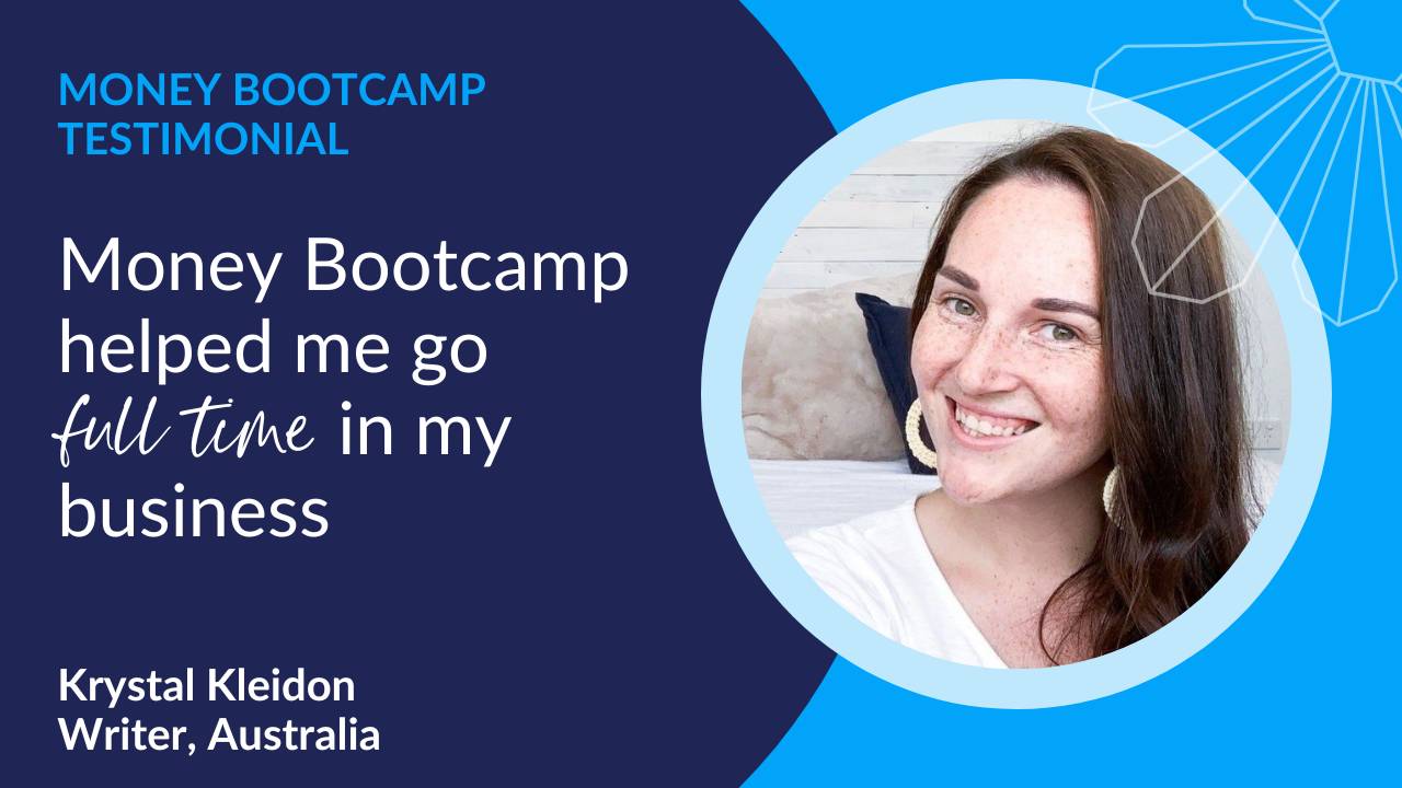 Money Bootcamp helped me go full time in my business