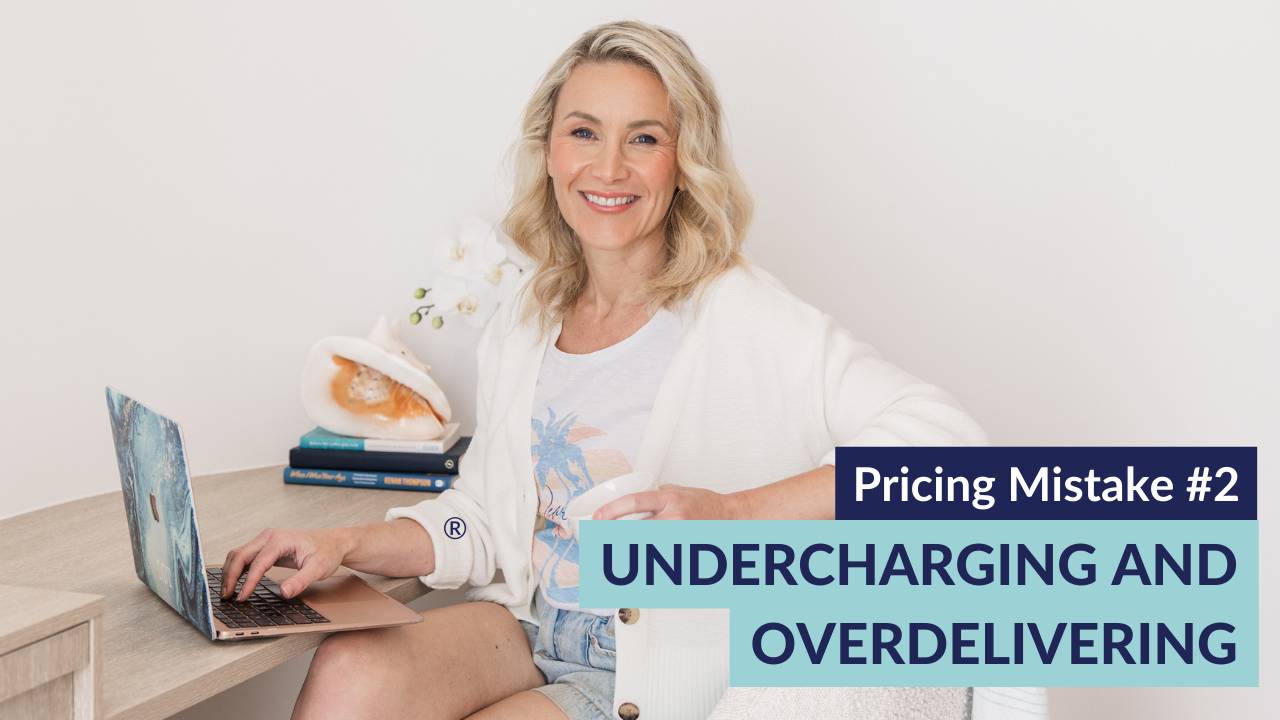Pricing Mistake 2: Undercharging and Overdelivering