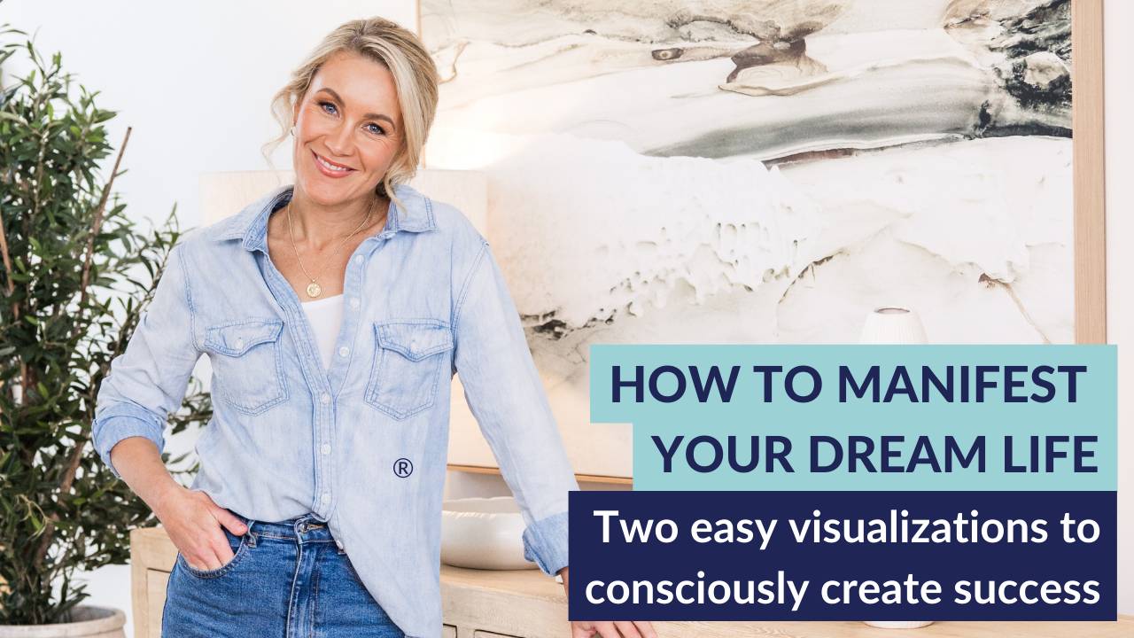 How to manifest your dream life: Two easy visualizations