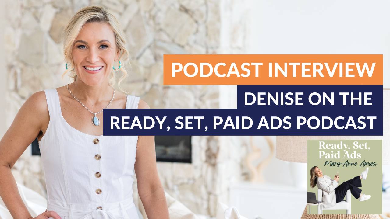 Denise on the Ready, Set, Paid Ads Podcast