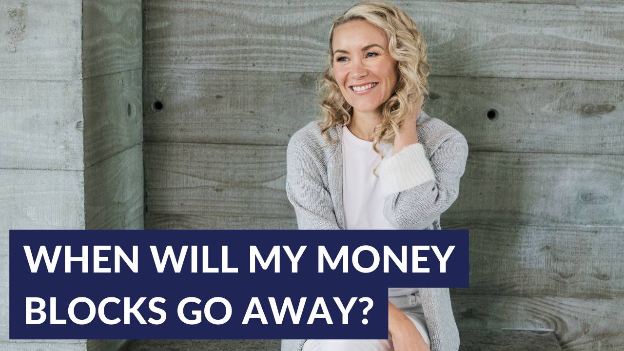 When will my money blocks go away?