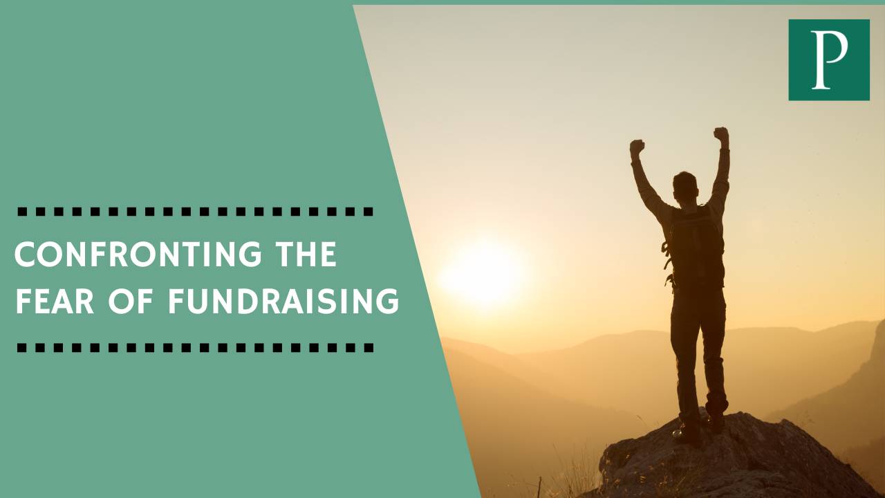 Confronting the Fear of Fundraising